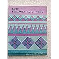 Basic Seminole Patchwork: Cheryl Greider Bradkin: 9780942786507: Amazon ...