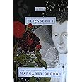 Amazon.com: Elizabeth I: A Novel: 9780670022533: George, Margaret: Books