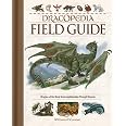 Dracopedia Field Guide: Dragons of the World from Amphipteridae through ...
