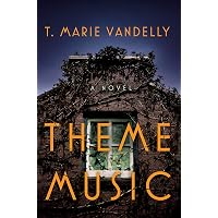 Amazon.com: Theme Music: A Novel: 9781524744700: Vandelly, T. Marie: Books