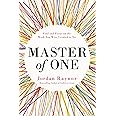 Master of One: Find and Focus on the Work You Were Created to Do ...