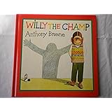 Willy the Wimp (Willy the Chimp): Anthony Browne: 9781406318746: Amazon ...