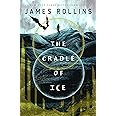 The Cradle of Ice (Moonfall, 2): Rollins, James: 9781250766748: Amazon ...