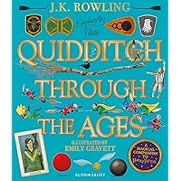 Quidditch Through the Ages: The Illustrated Edition (Harry Potter ...