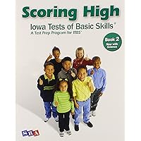 Scoring High: Iowa Tests of Basic Skills: A Test Prep Program for ITBS ...