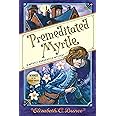 Premeditated Myrtle (Myrtle Hardcastle Mystery 1): Bunce, Elizabeth C ...