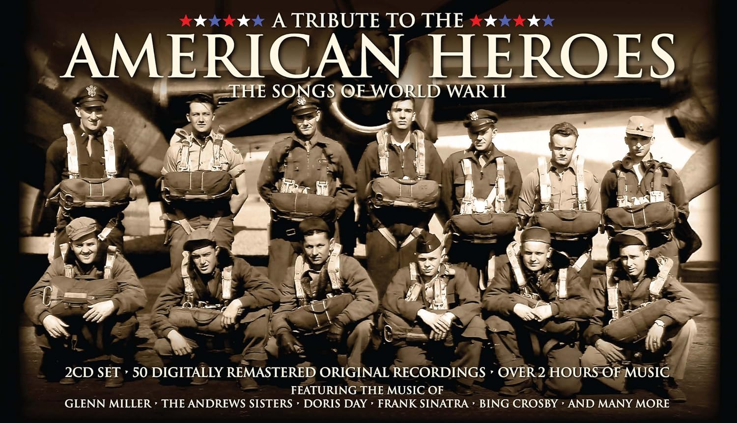 A Tribute to the American Heroes: The Songs of World War II: Amazon.co ...