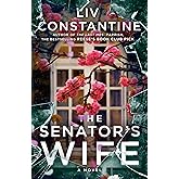 The Senator's Wife: A Novel: Constantine, Liv: 9780593599891: Amazon.com: Books