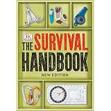 The Survival Handbook: Essential Skills for Outdoor Adventure: DK ...