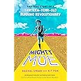 Mighty Moe: The True Story of a Thirteen-Year-Old Women's Running ...