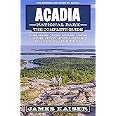 Acadia: The Complete Guide: Acadia National Park & Mount Desert Island ...