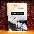 All the Pretty Horses: McCarthy, Cormac: 9780394574745: Amazon.com: Books