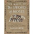 Amazon.com: The Magic of the Sword of Moses: A Practical Guide to Its ...