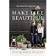 Make Life Beautiful: McGee, Syd, McGee, Shea: 9780785233879: Amazon.com ...
