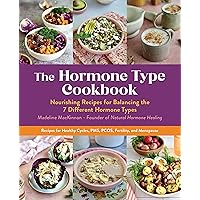 Amazon.com: The Hormone Type Cookbook: Nourishing Recipes for Balancing ...