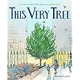 This Very Tree: A Story of 9/11, Resilience, and Regrowth: Rubin, Sean ...