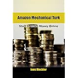 Amazon.com: How To Make Money On Amazon Mechanical Turk: A Guide To ...