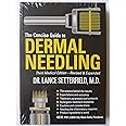 The Concise Guide to Dermal Needling Third Medical Edition - Revised ...