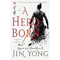 Amazon.com: A Hero Born: The Definitive Edition (Legends of the Condor Heroes, 1): 9781250220608 ...