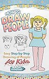 How To Draw People For Kids: Step By Step Drawing Guide For Children ...