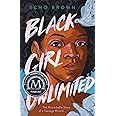 Amazon.com: Black Girl Unlimited: The Remarkable Story of a Teenage ...