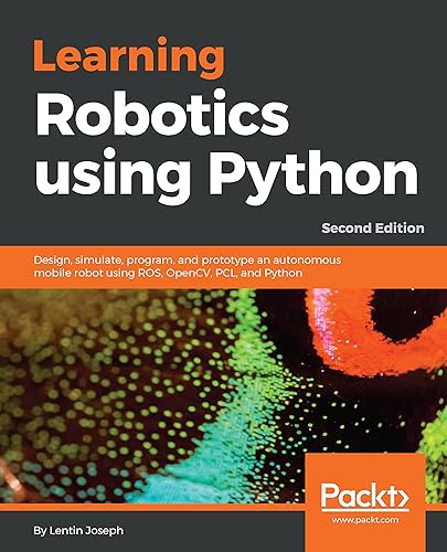 Learning Robotics Using Python Design Simulate Program And