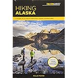 Hiking Alaska, 2nd: A Guide to Alaska's Greatest Hiking Adventures ...