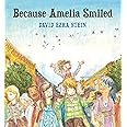 Because Amelia Smiled: Stein, David Ezra, Stein, David Ezra ...