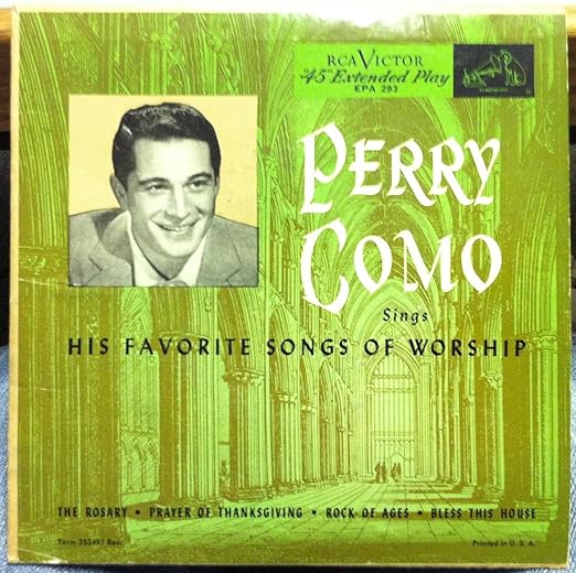 Perry Como - PERRY COMO SINGS HIS FAVORITE SONGS OF WORSHIP 45 rpm ...