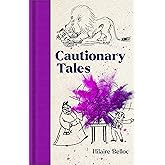Cautionary Tales for Children: Hilaire Belloc, Edward Gorey ...