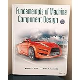 Fundamentals of Machine Component Design: Juvinall, Robert C., Marshek ...