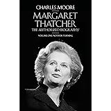 The Iron Lady: Margaret Thatcher, from Grocer's Daughter to Prime ...