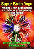How to do The SUPER BRAIN YOGA in 3 minutes: Brain Stimulation and ...