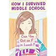 How I Survived Middle School #1: Can You Get an F in Lunch?: Krulik ...