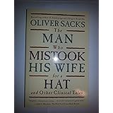 The Man Who Mistook His Wife For A Hat: And Other Clinical Tales ...
