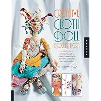 Amazon.com: Creative Cloth Doll Collection: A Complete Guide to ...