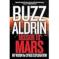 Amazon.com: Mission to Mars: My Vision for Space Exploration ...