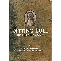 The Lance and the Shield: The Life and Times of Sitting Bull: Robert M ...