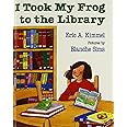 I Took My Frog To The Library (Turtleback School & Library Binding ...
