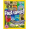 That's Fact-tastic!: Mind-blowing, Eye-popping, Jaw-dropping Stuff ...