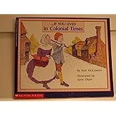 If You Lived In Williamsburg in Colonial Days: Brenner, Barbara ...