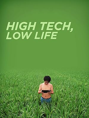 Watch High Tech, Low Life (English Subtitled) | Prime Video