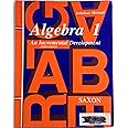Algebra 1: An Incremental Development, 3rd Edition (Saxon Algebra 1 ...
