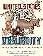 The United States of Absurdity: Untold Stories from American History ...