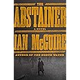 Amazon.com: The Abstainer: A Novel: 9780593133873: McGuire, Ian: Books