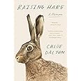 Raising Hare: A Memoir: Dalton, Chloe: 9780593701843: Amazon.com: Books