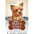 Max's Story: A Puppy Tale by Cameron, W. Bruce