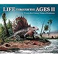 Life through the Ages II: Twenty-First Century Visions of Prehistory ...
