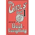 The Girls' Book: How to Be the Best at Everything: Foster, Juliana ...