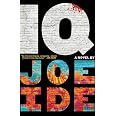 Amazon.com: IQ (An IQ Novel, 1): 9780316267724: Ide, Joe: Books